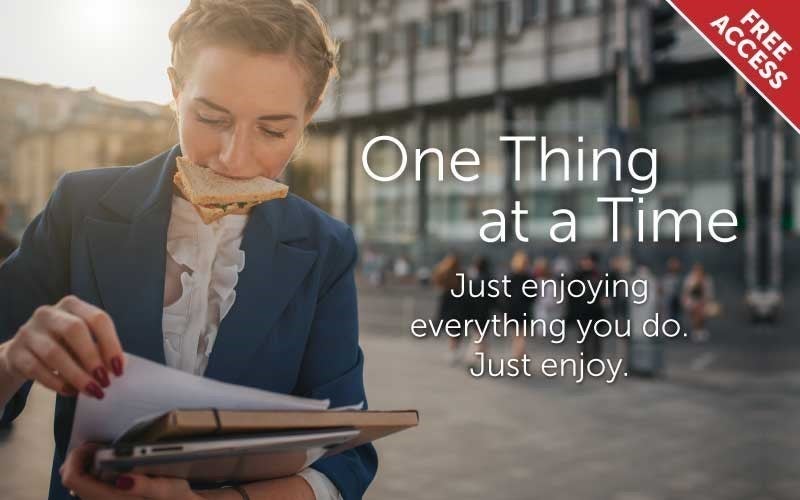 One Thing at a Time